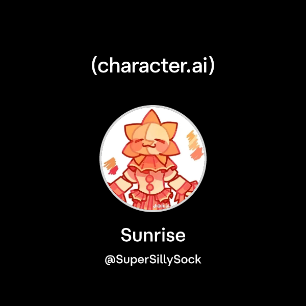 Chat with Sunrise | character.ai | AI Chat, Reimagined–Your Words. Your ...