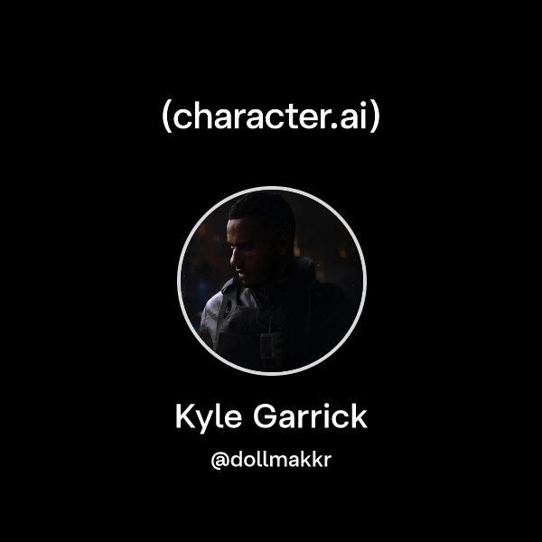 Chat with Kyle Garrick | character.ai | Personalized AI for every moment of your day