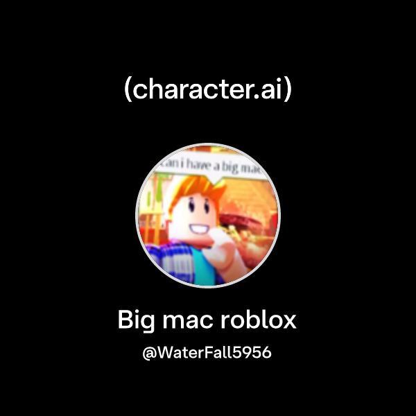 Chat with Big mac roblox | character.ai | AI Chat, Reimagined–Your ...