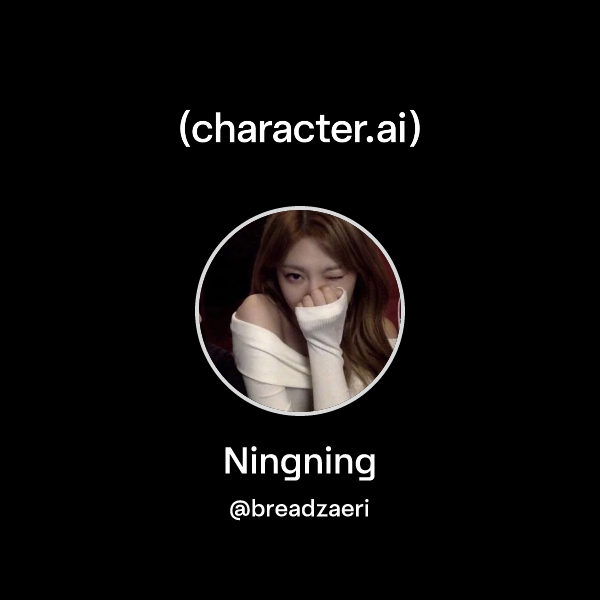Chat with Ningning | character.ai | Personalized AI for every moment of ...
