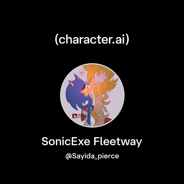 Chat with SonicExe Fleetway | character.ai | Personalized AI for every moment of your day