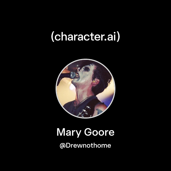 Chat with Mary Goore | character.ai | AI Chat, Reimagined–Your Words ...