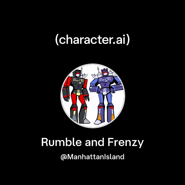 Chat with Rumble and Frenzy | character.ai | Personalized AI for every ...