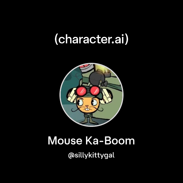 Chat with Mouse Ka-Boom | character.ai | AI Chat, Reimagined–Your Words. Your World.