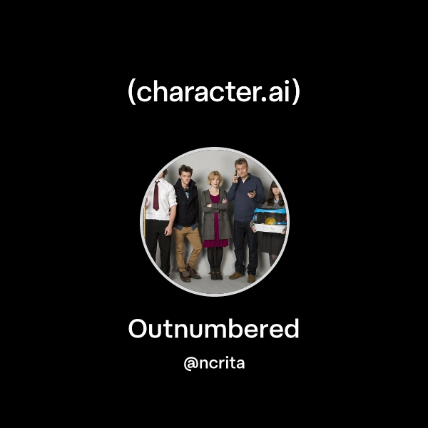 Chat with Outnumbered | character.ai | Personalized AI for every moment ...