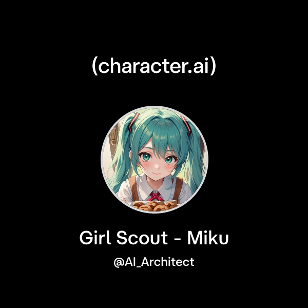 Chat with Girl Scout - Miku | character.ai | AI Chat, Reimagined–Your ...