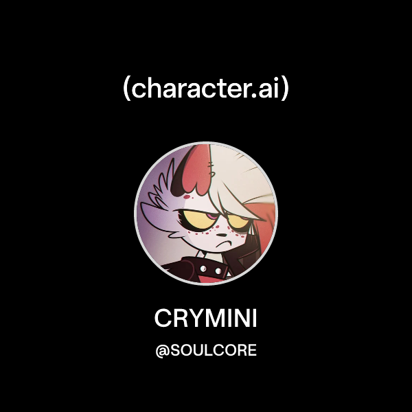 Chat with CRYMINI | character.ai | Personalized AI for every moment of ...