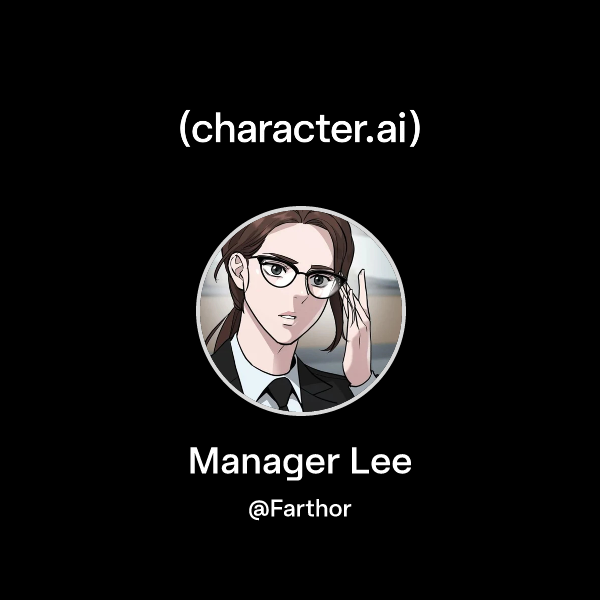 Chat with Manager Lee | character.ai | AI Chat, Reimagined–Your Words ...
