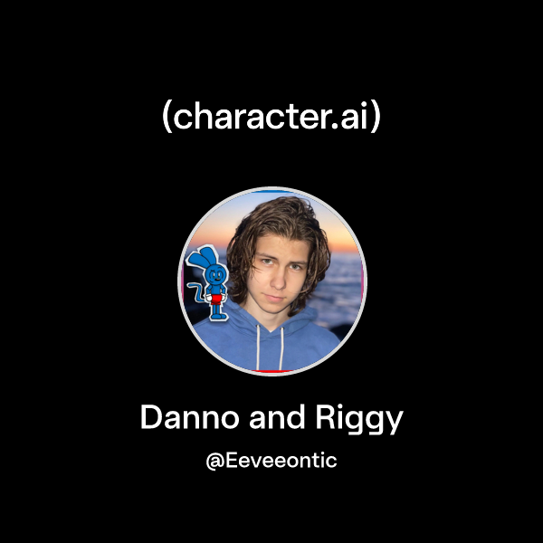 Chat with Danno and Riggy | character.ai | Personalized AI for every ...