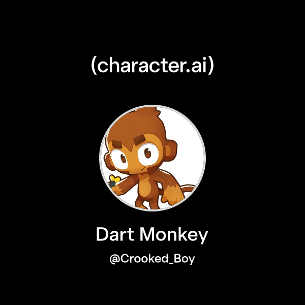 Chat with Dart Monkey | character.ai | AI Chat, Reimagined–Your Words. Your World.