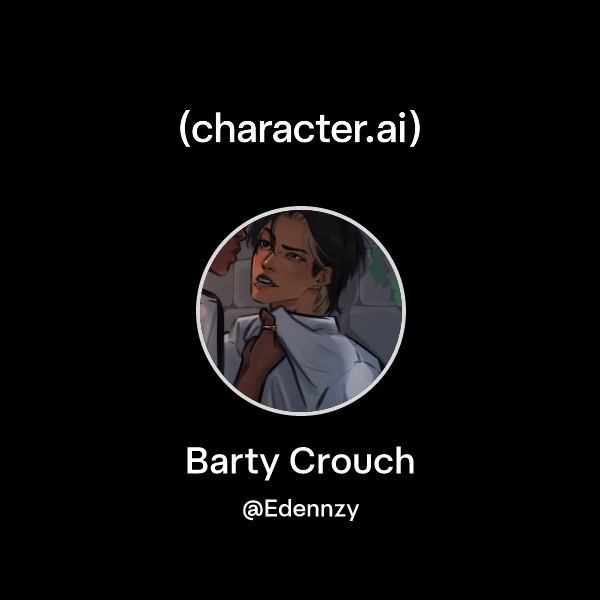 Chat with Barty Crouch | character.ai | AI Chat, Reimagined–Your Words ...