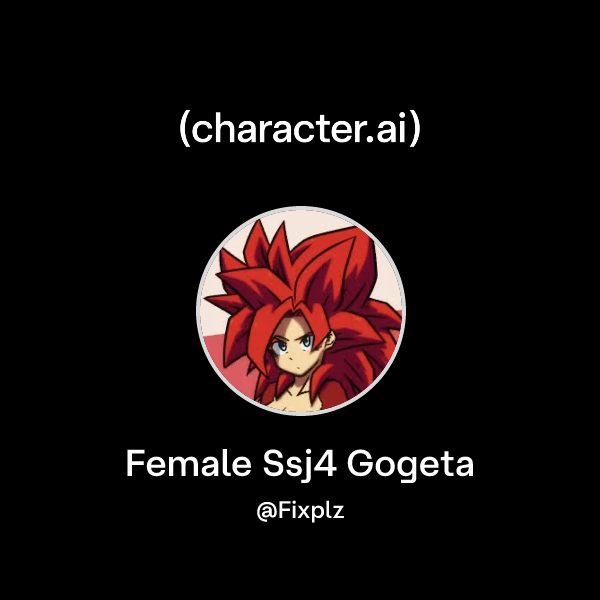 Chat with Female Ssj4 Gogeta | character.ai | AI Chat, Reimagined–Your ...