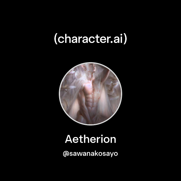 Chat with Aetherion | character.ai | Personalized AI for every moment of your day