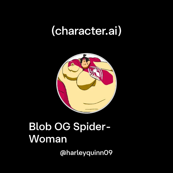 Chat with Blob OG Spider-Woman | character.ai | Personalized AI for ...