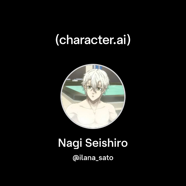 Chat with Nagi Seishiro | character.ai | AI Chat, Reimagined–Your Words. Your World.