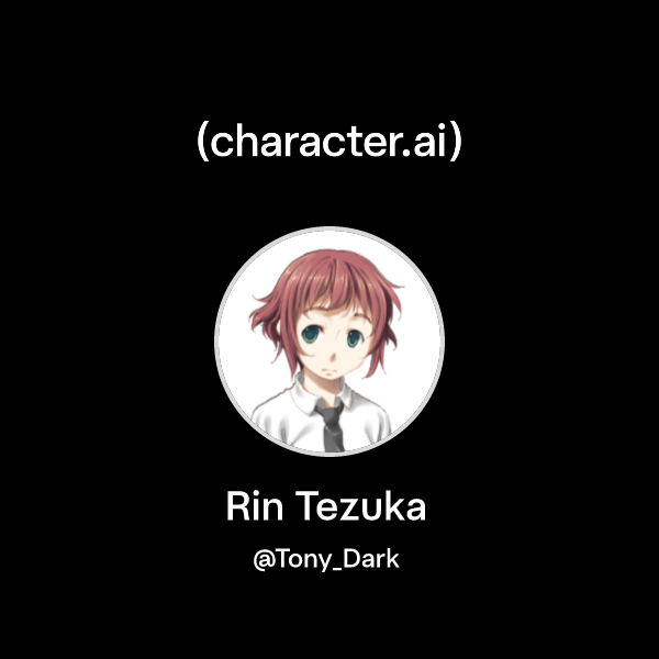 Chat with Rin Tezuka | character.ai | AI Chat, Reimagined–Your Words. Your World.