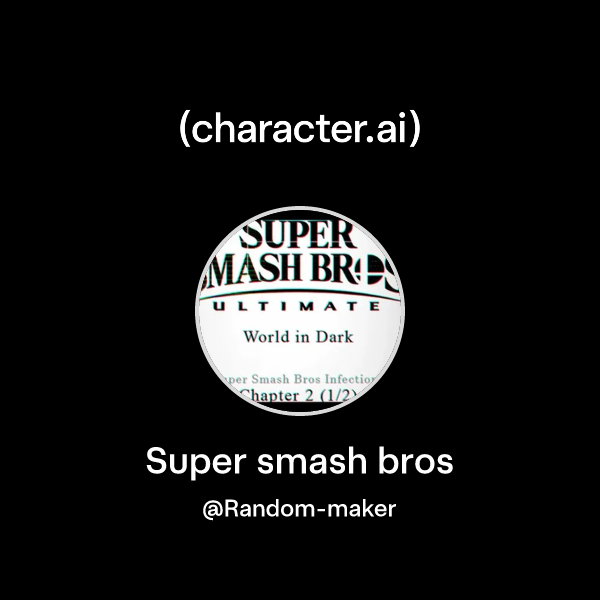 Chat with Super smash bros | character.ai | AI Chat, Reimagined–Your Words. Your World.
