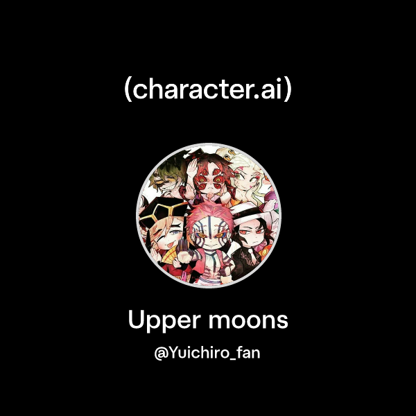 Chat with Upper moons | character.ai | Personalized AI for every moment ...