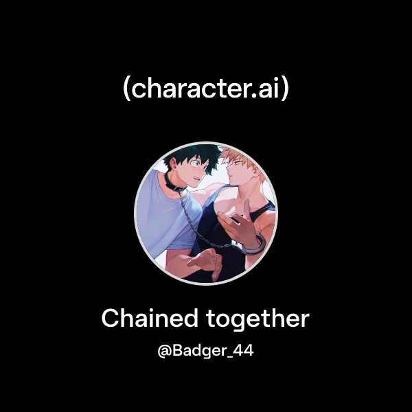 Chat with Chained together | character.ai | Personalized AI for every ...