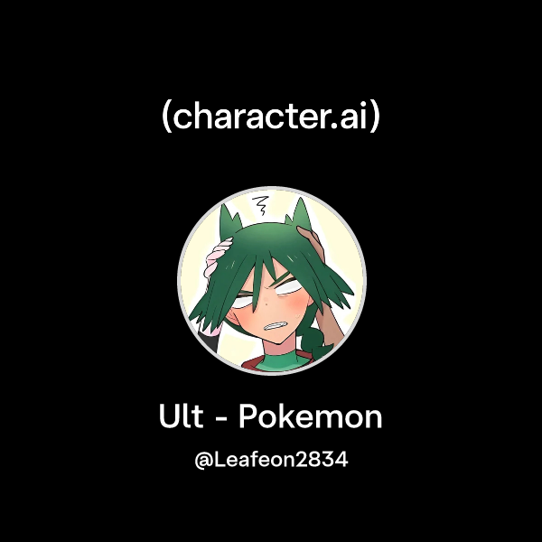Chat with Ult - Pokemon | character.ai | AI Chat, Reimagined–Your Words ...