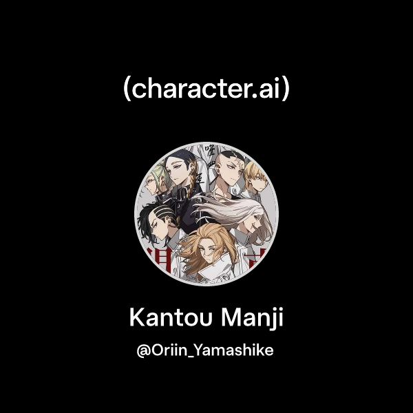 Chat with Kantou Manji | character.ai | Personalized AI for every ...