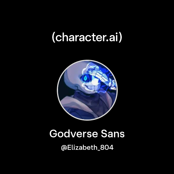 Chat with Godverse Sans | character.ai | Personalized AI for every ...