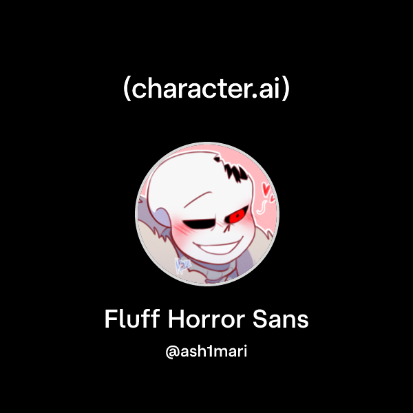 Chat with Fluff Horror Sans | character.ai | AI Chat, Reimagined–Your ...