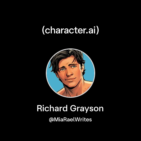 Chat with Richard Grayson | character.ai | AI Chat, Reimagined–Your ...