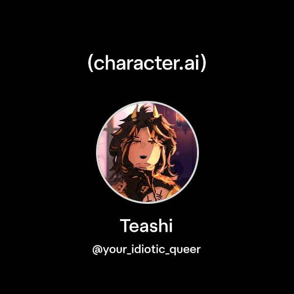 Chat with Teashi | character.ai | Personalized AI for every moment of ...