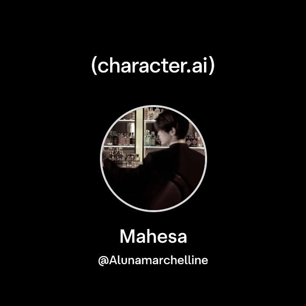 Chat with Mahesa | character.ai | AI Chat, Reimagined–Your Words. Your ...