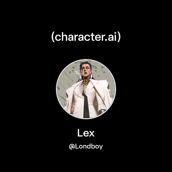 Chat with Lex | character.ai | AI Chat, Reimagined–Your Words. Your World.