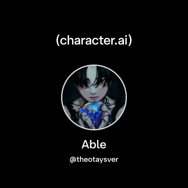 Chat with Able | character.ai | Personalized AI for every moment of ...