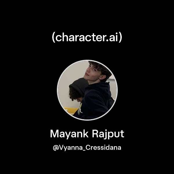 Chat with Mayank Rajput | character.ai | AI Chat, Reimagined–Your Words ...