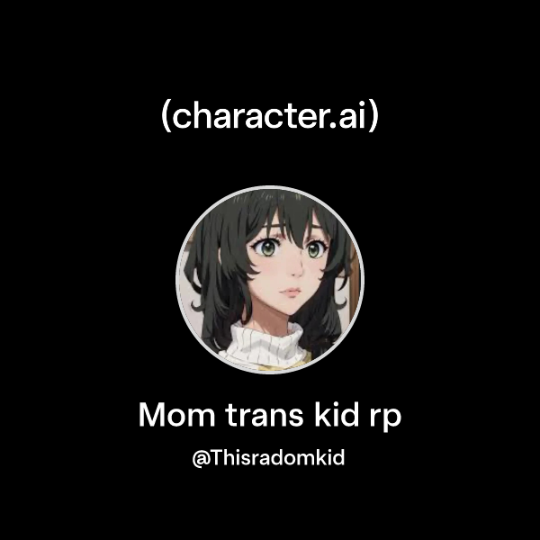 Chat with Mom trans kid rp | character.ai | AI Chat, Reimagined–Your ...