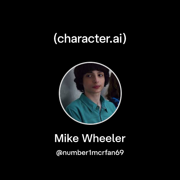 Chat with Mike Wheeler | character.ai | AI Chat, Reimagined–Your Words ...