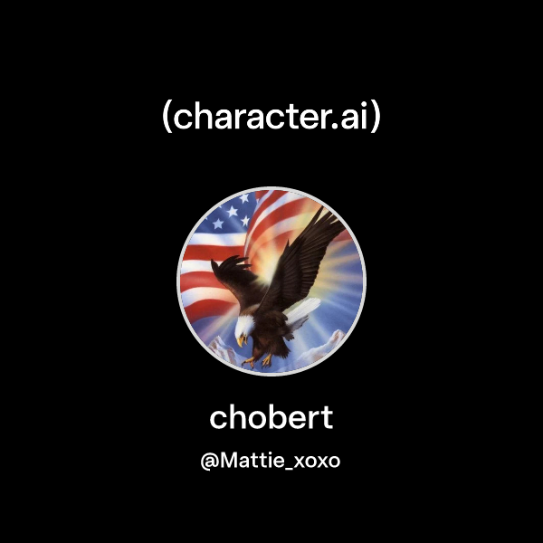 Chat with chobert | character.ai | Personalized AI for every moment of ...