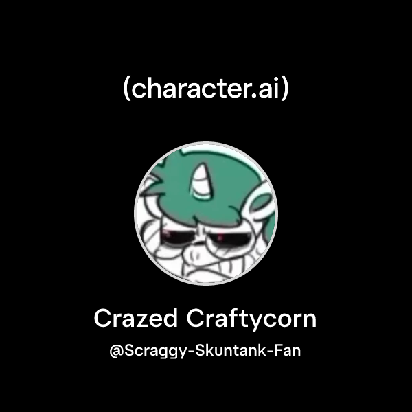 Chat with Crazed Craftycorn | character.ai | AI Chat, Reimagined–Your ...
