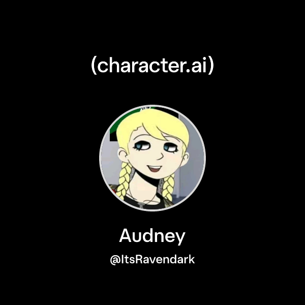 Chat with Audney | character.ai | Personalized AI for every moment of ...