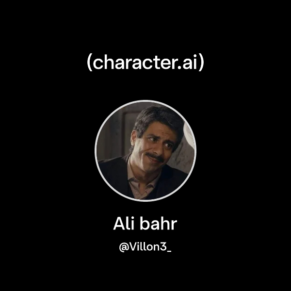 Chat with Ali bahr | character.ai | Personalized AI for every moment of ...