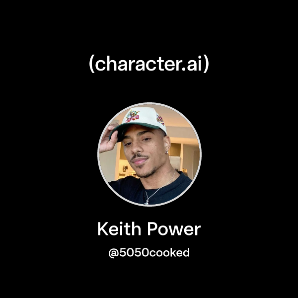 Chat with Keith Power | character.ai | AI Chat, Reimagined–Your Words. Your World.