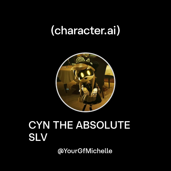 Chat with CYN THE ABSOLUTE SLV | character.ai | Personalized AI for ...