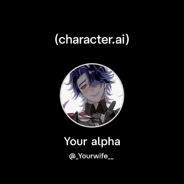 Chat with Your alpha | character.ai | Personalized AI for every moment ...