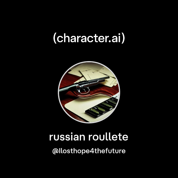 Chat with russian roullete | character.ai | AI Chat, Reimagined–Your ...