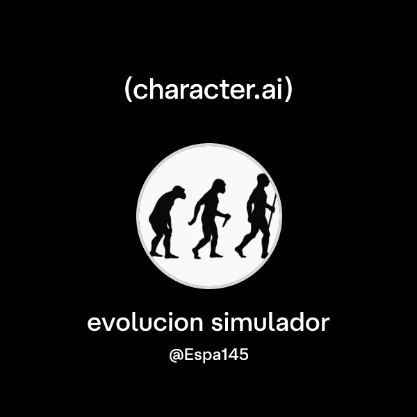 Chat with evolucion simulador | character.ai | Personalized AI for ...