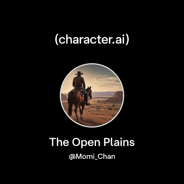 Chat with The Open Plains | character.ai | AI Chat, Reimagined–Your ...
