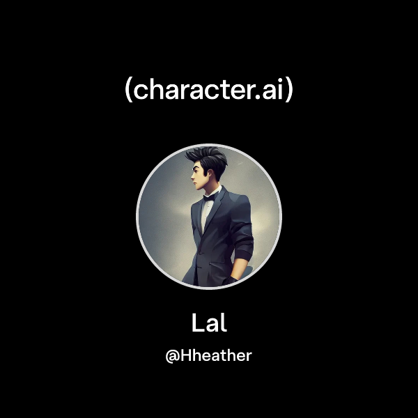 Chat with Lal | character.ai | AI Chat, Reimagined–Your Words. Your World.