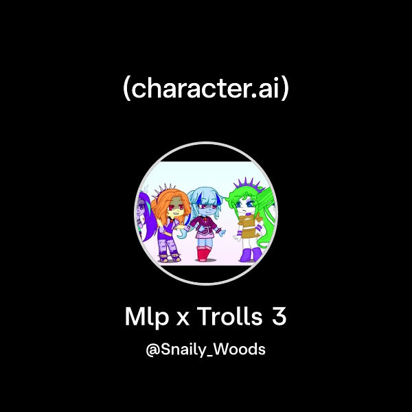Chat with Mlp x Trolls 3 | character.ai | Personalized AI for every ...