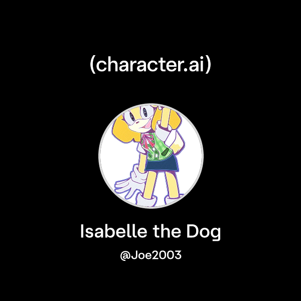 Chat with Isabelle the Dog | character.ai | AI Chat, Reimagined–Your ...