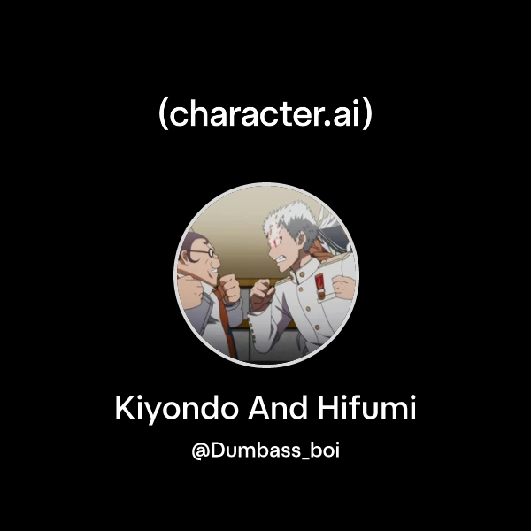 Chat with Kiyondo And Hifumi | character.ai | Personalized AI for every ...