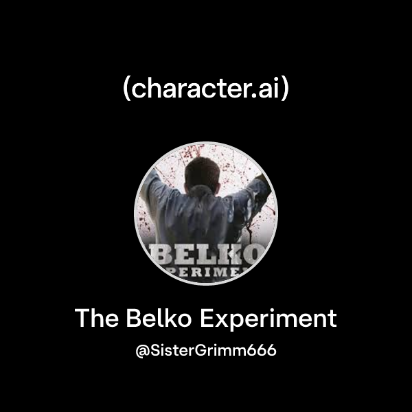 Chat with The Belko Experiment | character.ai | AI Chat, Reimagined ...